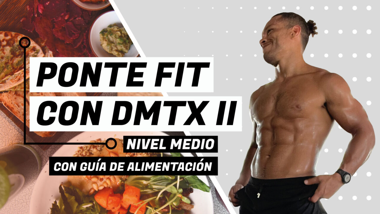Ponte Fit con DMTX ll - DMTX Workout